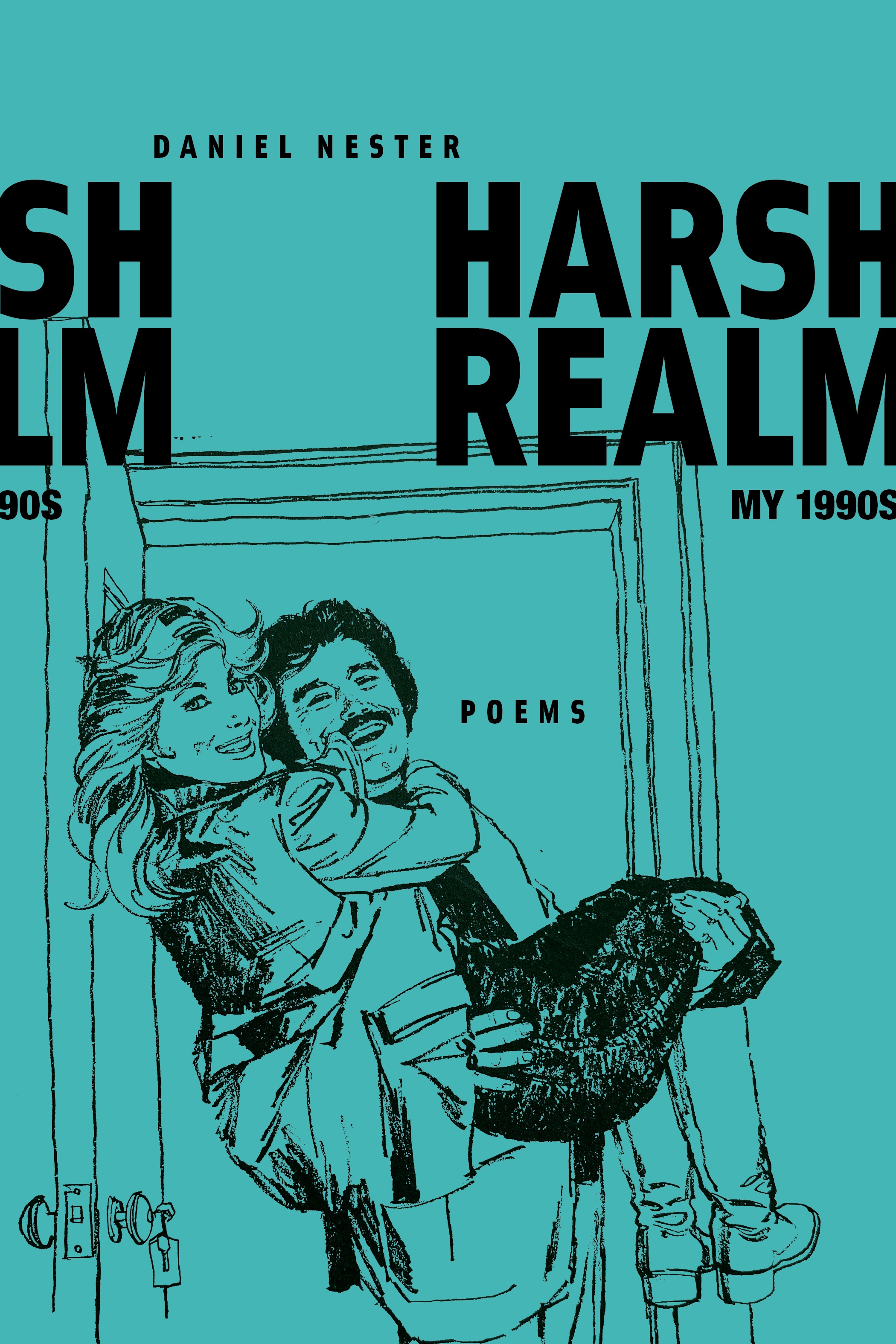 daniel-nester-harsh-realm-my-1990s-book-cover – Daniel Nester